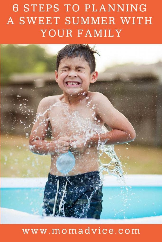6 Steps to Planning a Sweet Summer with Your Family - MomAdvice